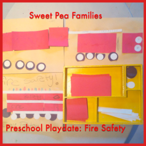 Preschool Playdate: Fire Safety | Sweet Pea Families